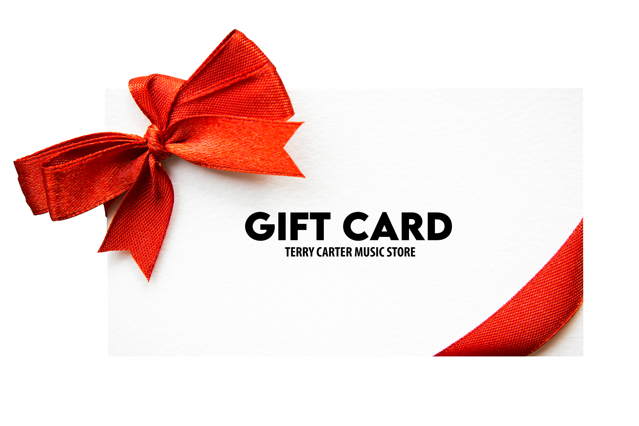 Gift Card (Choose Your Amount) - Terry Carter Music Store
